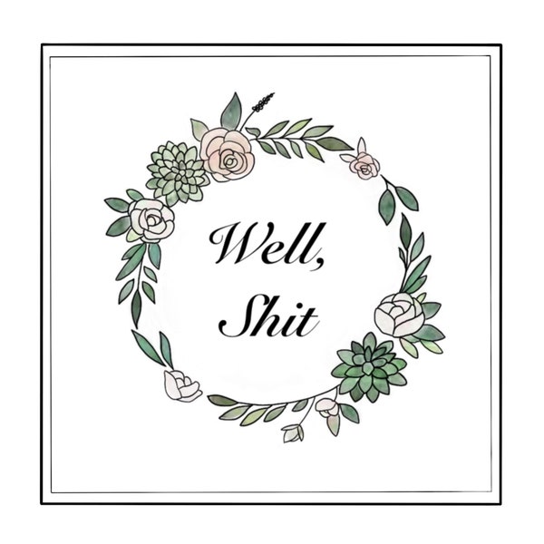 Well Shit... Svg - Etsy