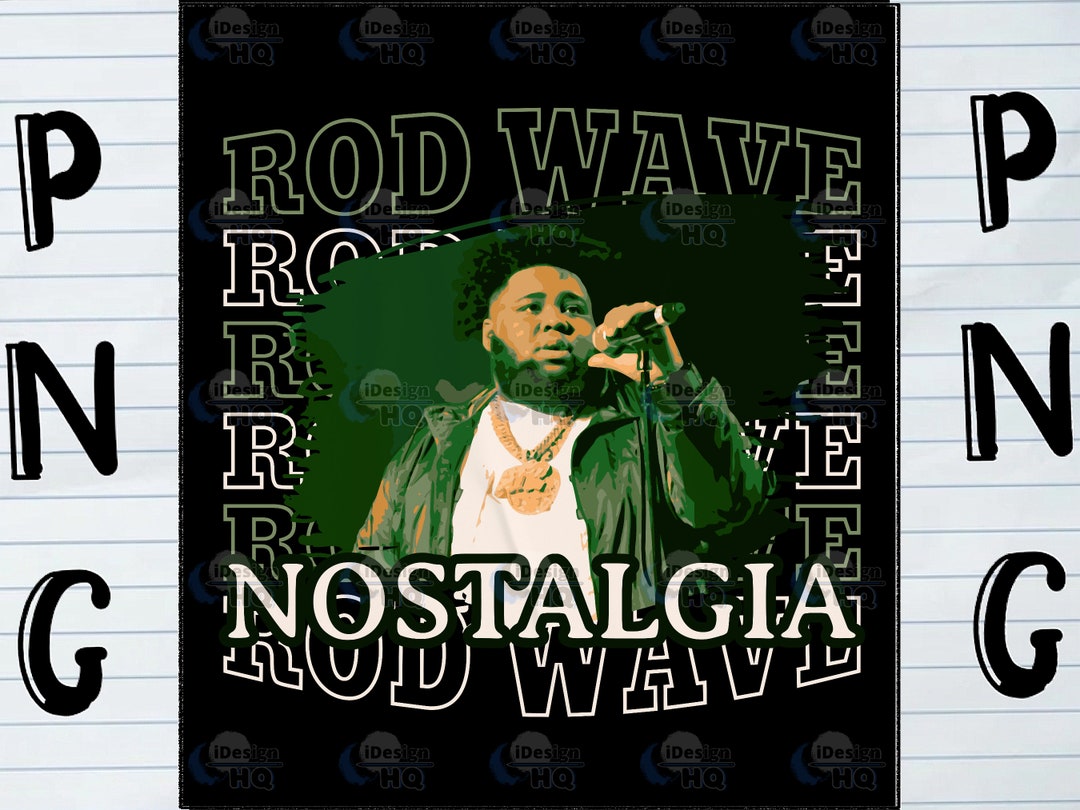 Rod Wave Nostalgia Png Rod Wave Fan Art Rod Wave Graphic for Shirt ...