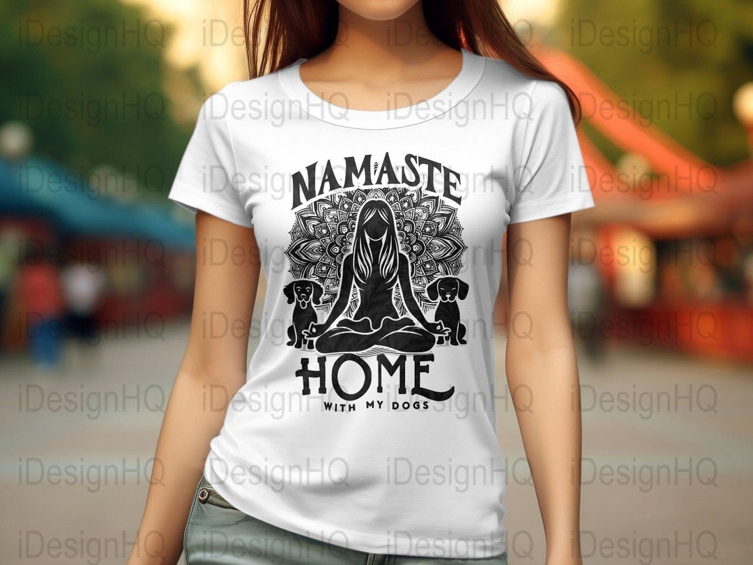 Namaste Home With My Dogs Digital Print, Yoga Lover Dog Mom Art ...