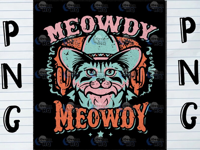 Meowdy Png Hilarious Cat Png for Shirt Printing Western Cat Instant ...