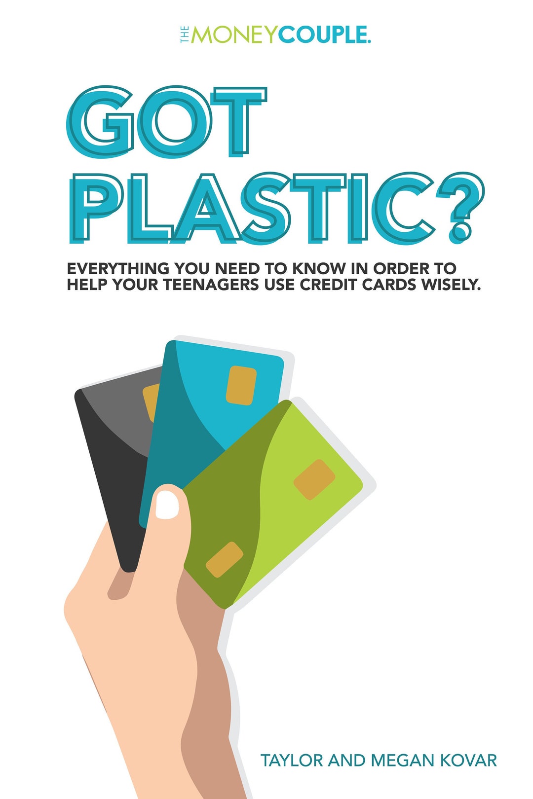 Got Plastic: Everything You Need to Know in Order to Help Your Teenager ...