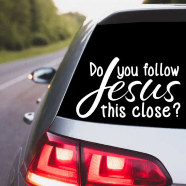 Do You Follow Jesus This Closely Bumper Sticker - Etsy