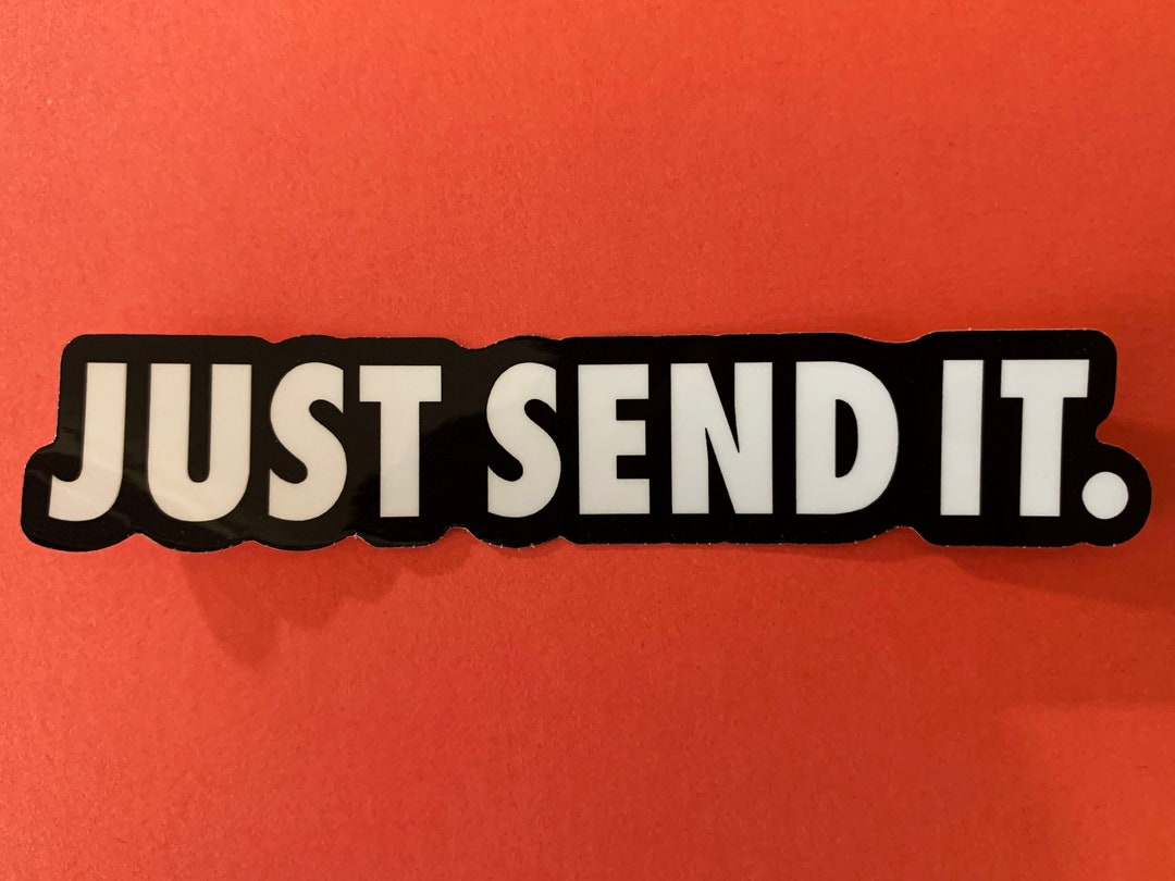 Just Send It Motorcycle Sticker, Car Decal Die Cut Vynil Bumper Sticker ...