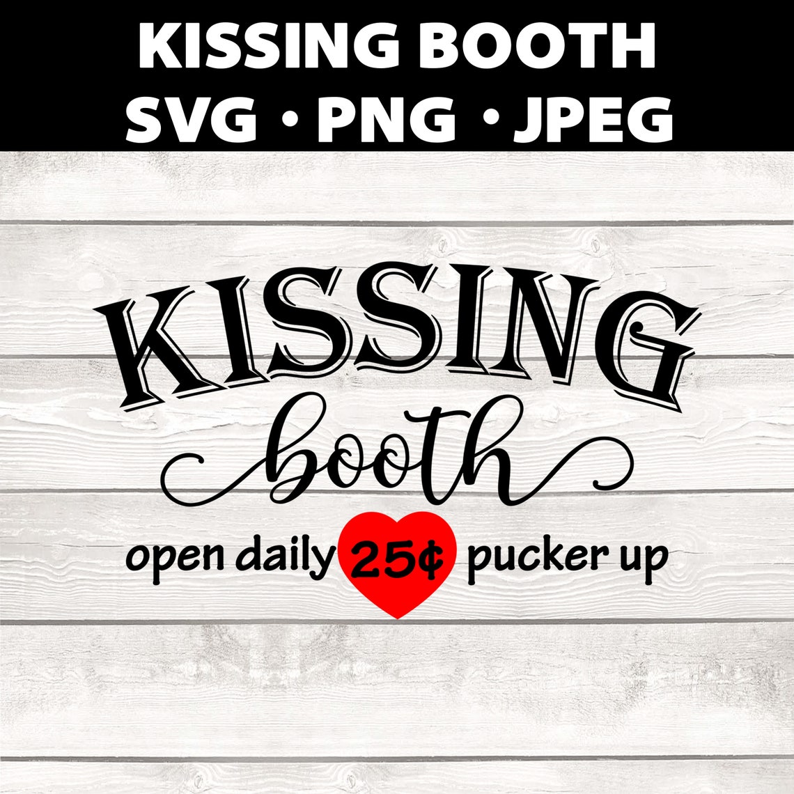 Kissing Booth SVG, PNG, JPEG Cut File - Etsy