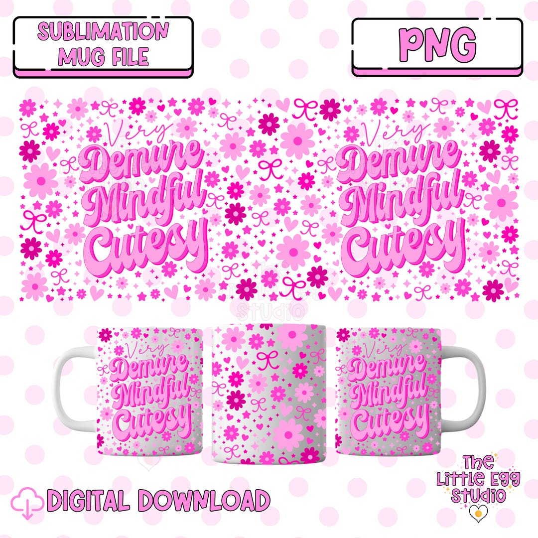 Very Demure Mug PNG Wrap Design, Demure Mindful Cutesy Mug Design, 11oz ...