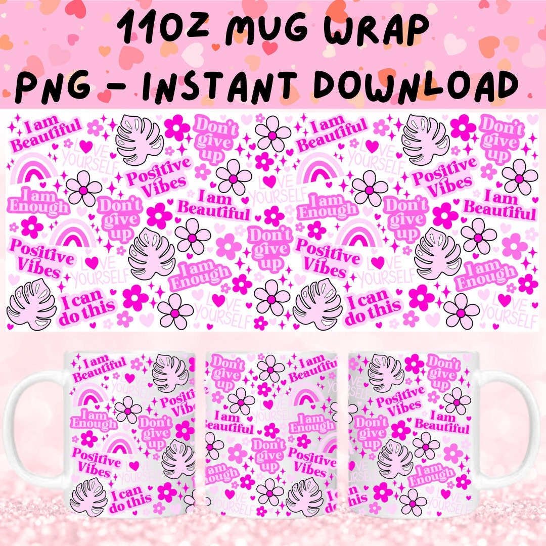 Positivity Mug PNG, 11oz Mug Wrap for Sublimation, Sublimation PNG for ...