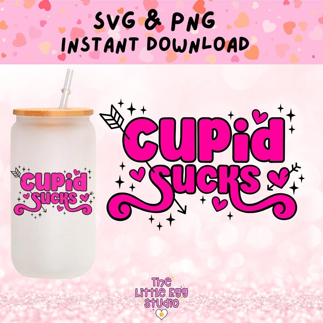 Cupid Sucks SVG, Anti Valentines Day Svg, Libbey Glass SVG, Cupid Svg ...
