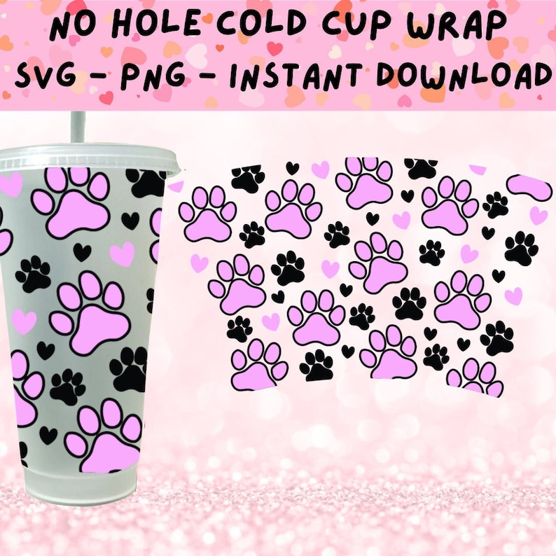 Paw Print Cold Cup Svg, No Hole Cold Cup Svg Wrap, Dog Paw Svg, Dog ...