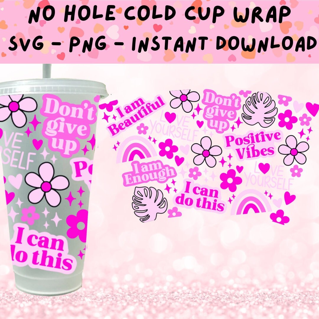 Positivity Cold Cup SVG, Positive Quotes Svg, No Hole Cold Cup Svg Wrap ...