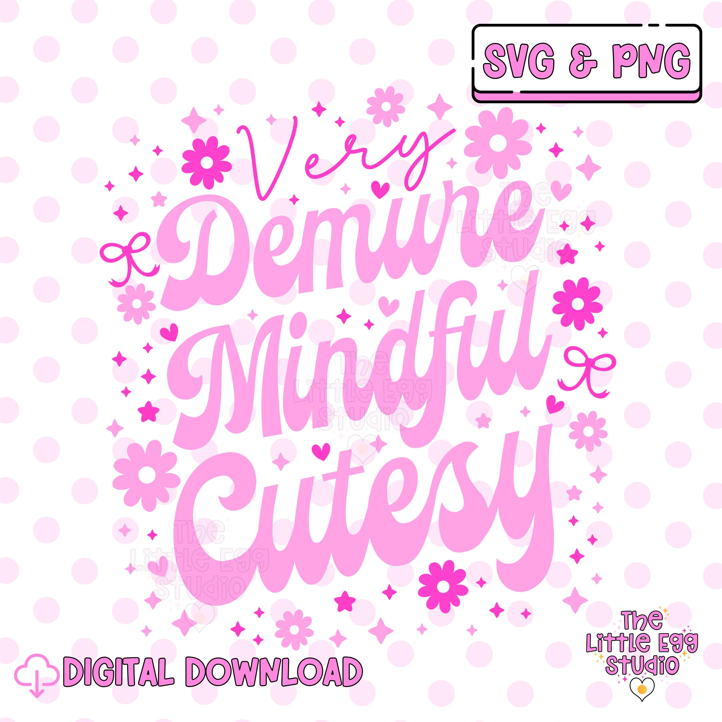 Very Demure SVG, Demure Mindful Cutesy Svg Design, Cute Pink Svg ...