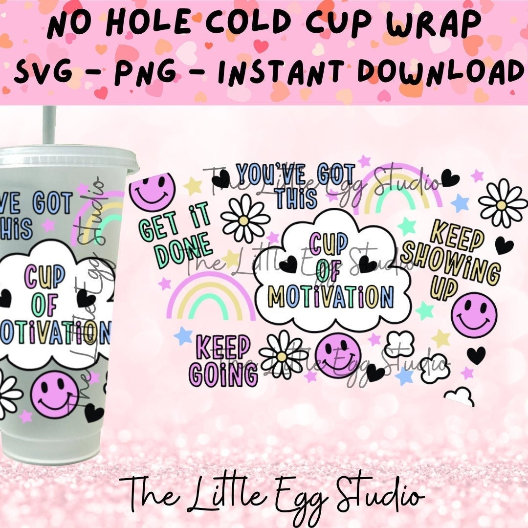 Cup of Motivation SVG, Cup of Positivity Svg, No Hole Cold Cup Svg Wrap ...
