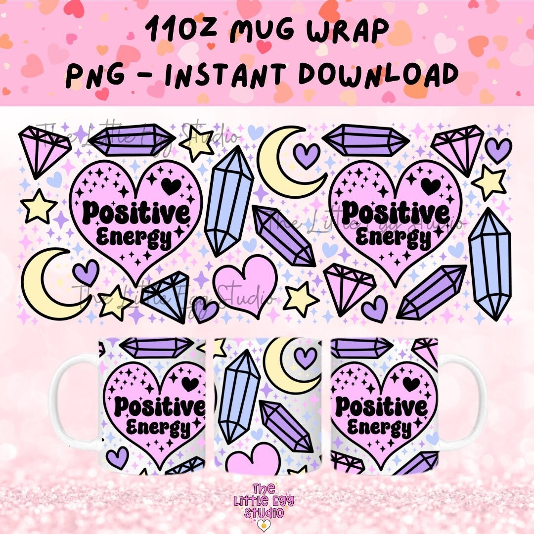Positive Energy PNG, 11oz Mug Wrap for Sublimation, Sublimation PNG for ...