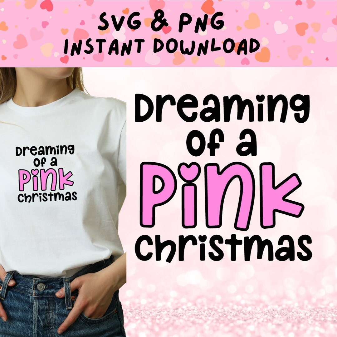 Pink Christmas Svg & Png, Christmas Svg, Dreaming of a Pink Christmas ...