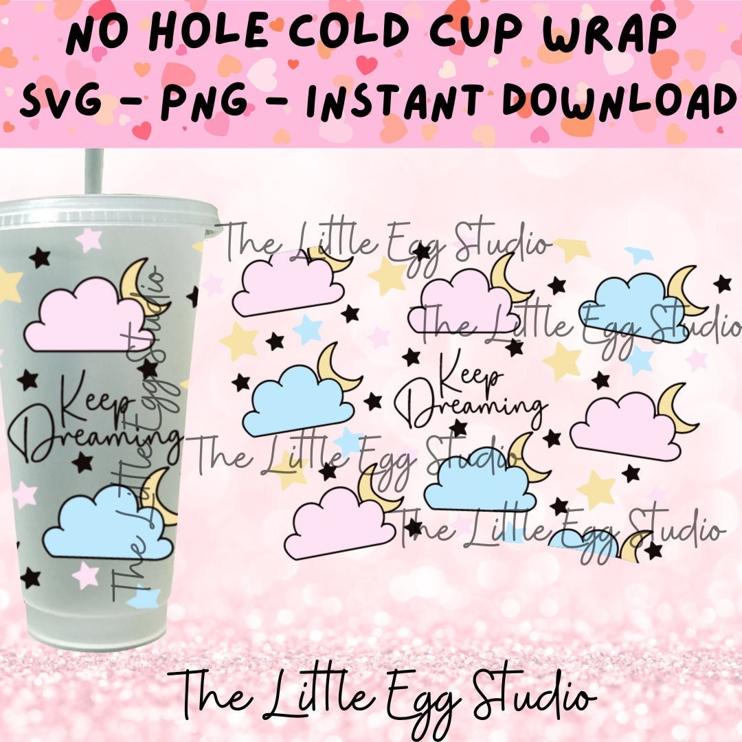 Keep Dreaming SVG, No Hole Cold Cup SVG, Pastel Clouds Cold Cup Svg ...