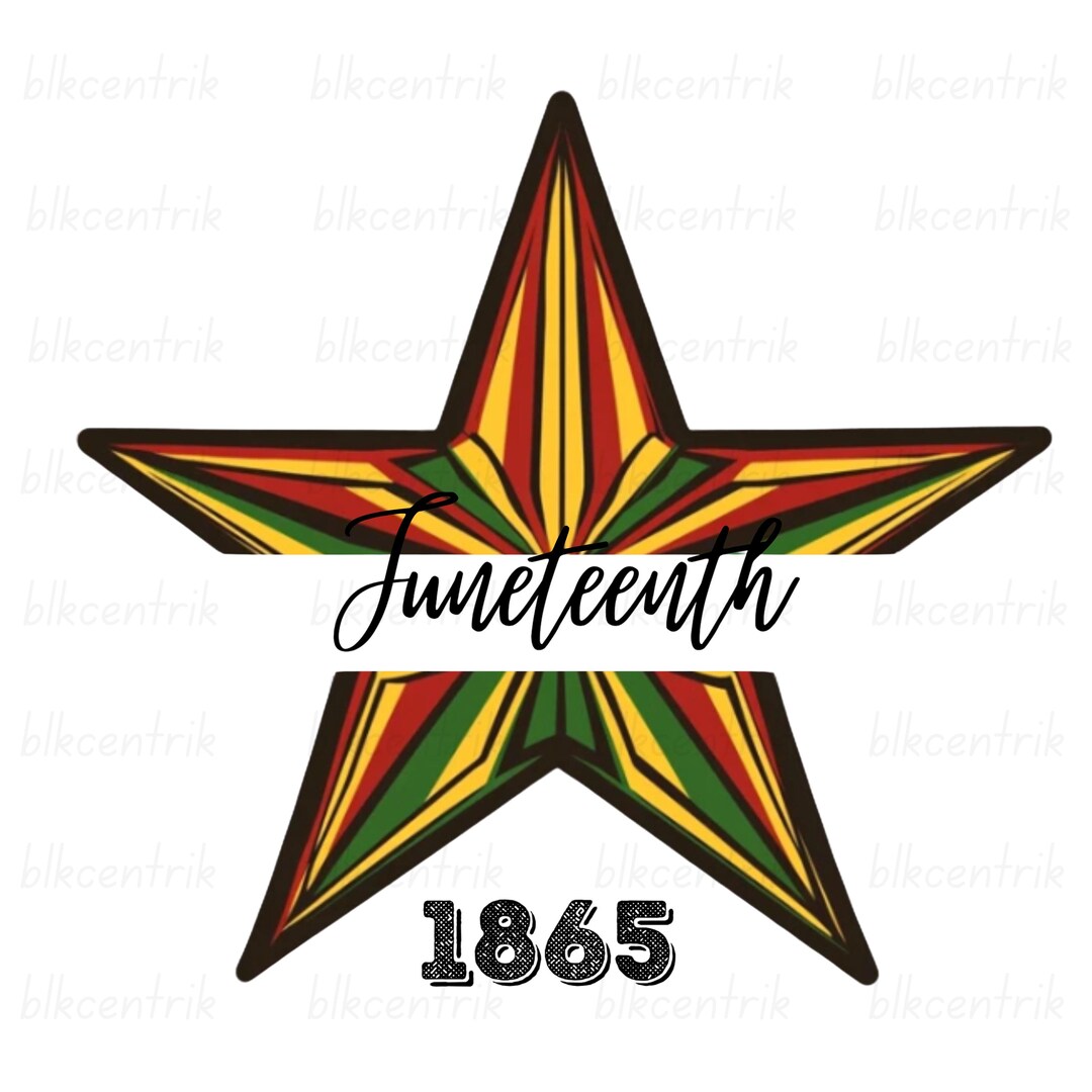 Juneteenth 1865 Star Png Black Pride Liberation Clip Art 1865 ...