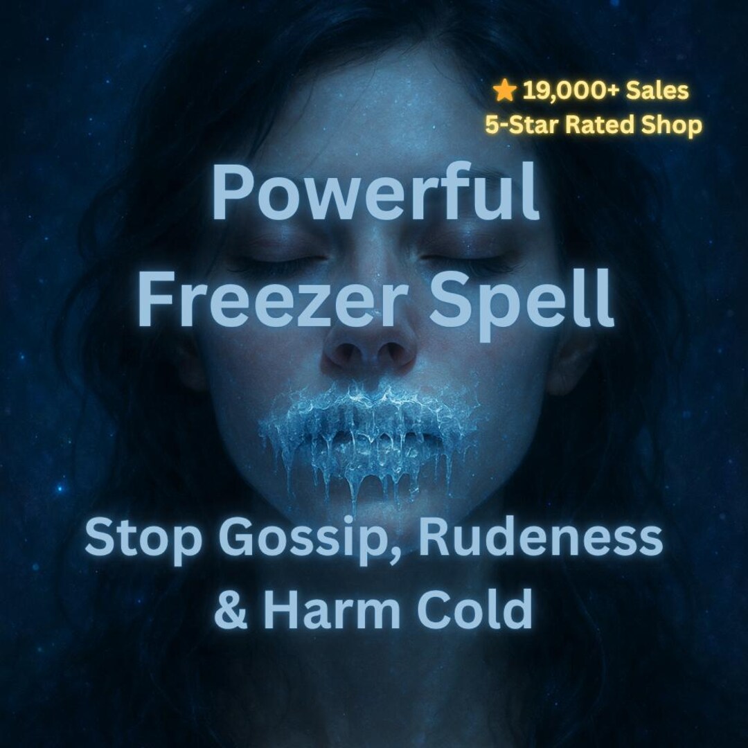 Freezer Spell | Stop Gossip, Harassment and Evil Eye | Block Rudeness ...