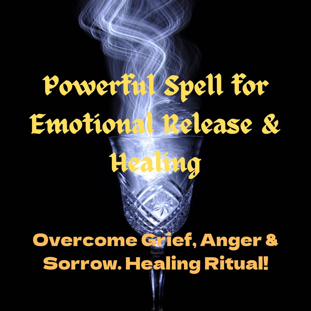 Powerful Spell for Emotional Release and Healing | Overcome Grief ...
