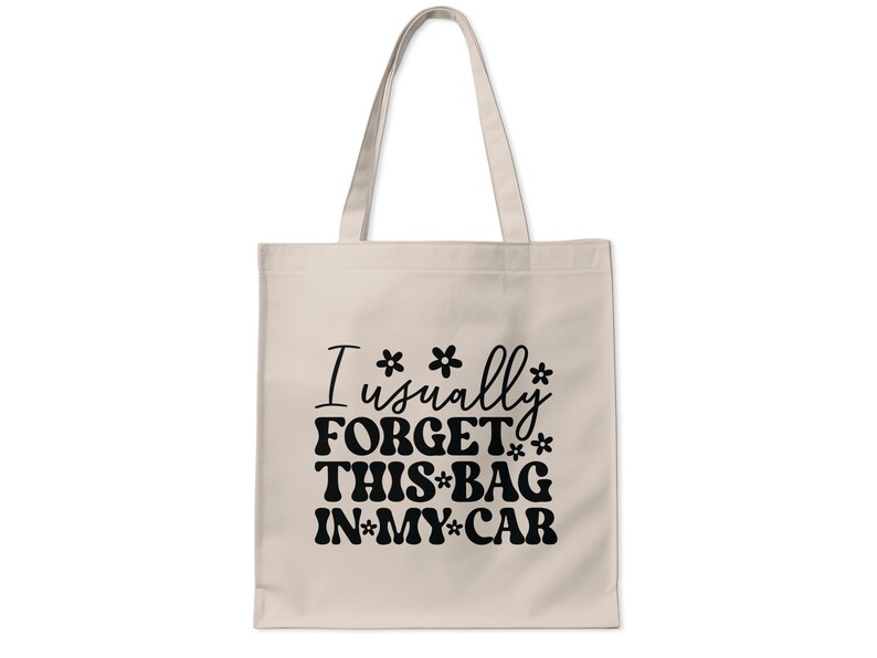 Funny Cotton Canvas Tote Bag: I Forget This Bag in My Car - Etsy