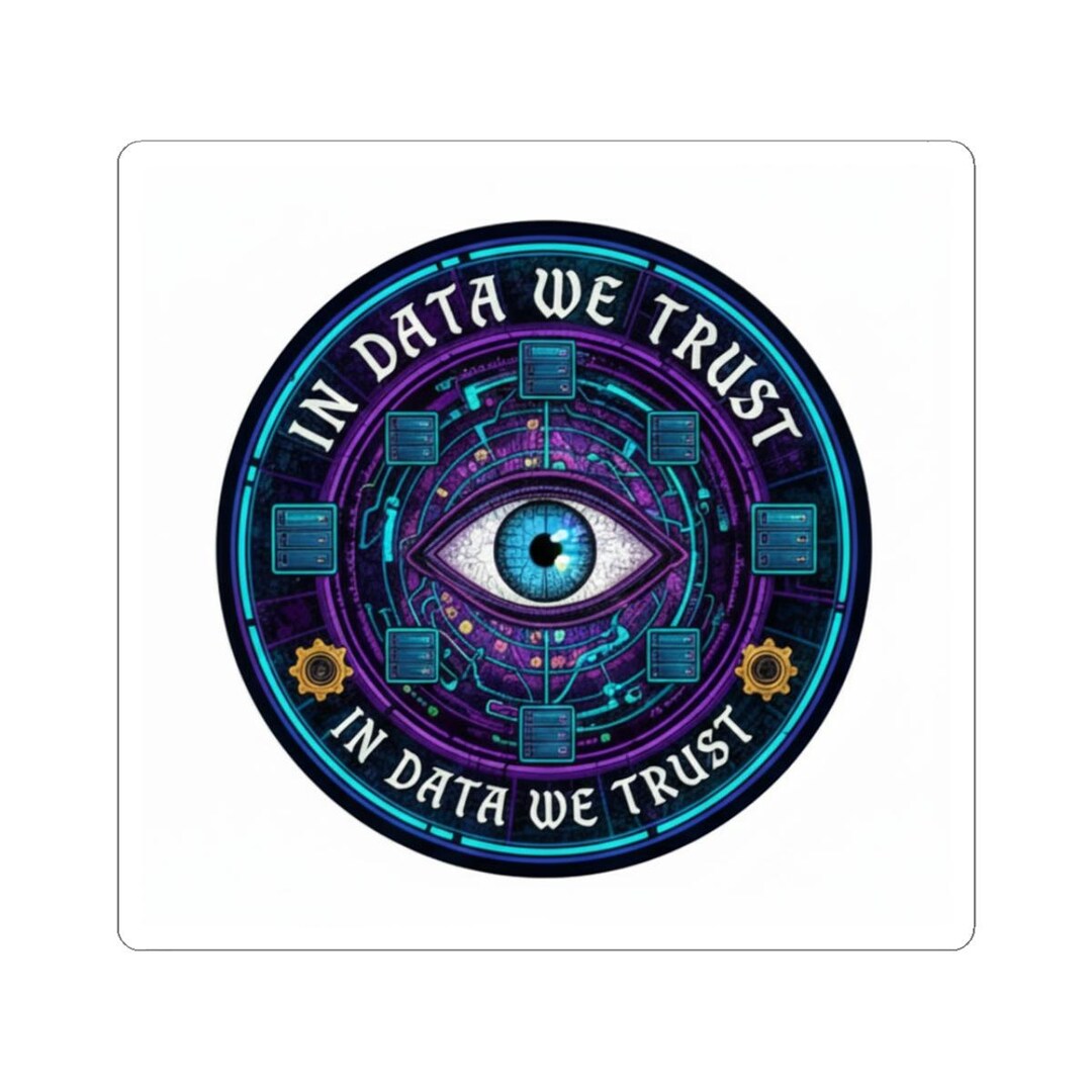 In Data We Trust Sticker | Cyberpunk Tech Eye Sticker, Data Analyst ...
