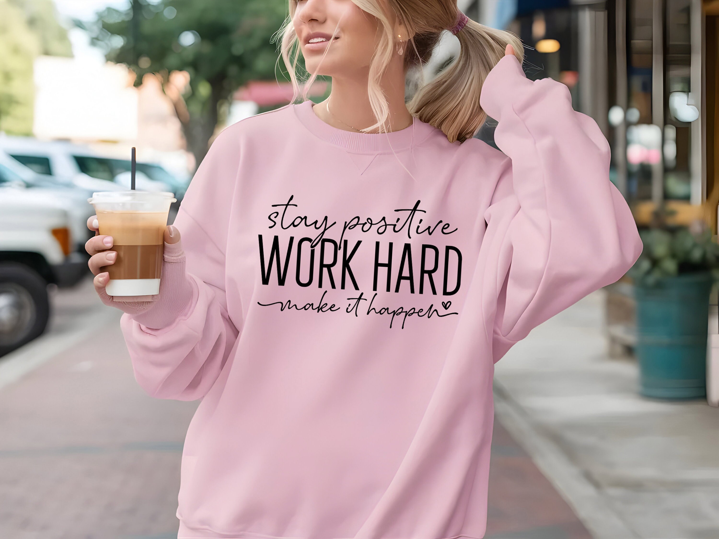 Stay Positive Work Hard Make It Happen Sweatshirt, Motivational Hoodie ...