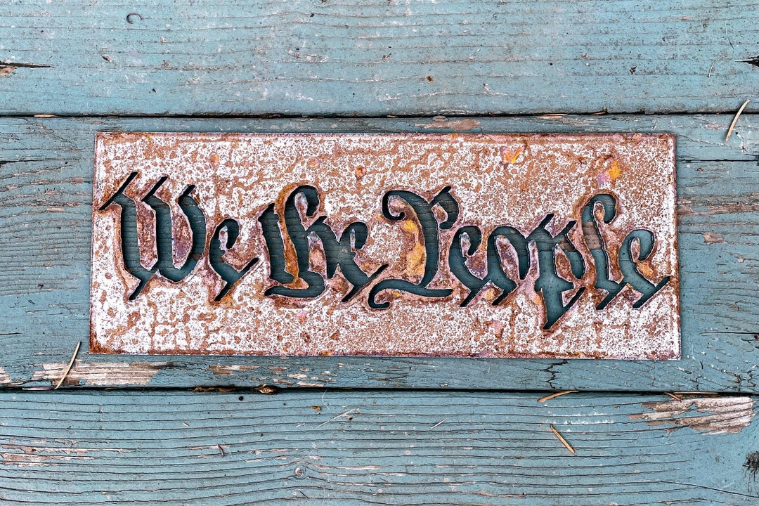 Rusty Metal Sign "we the People; 12", Preamble, Constitution, Home ...
