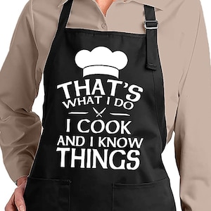 That's What I Do I Cook and I Know Things | Funny Kitchen Apron With ...