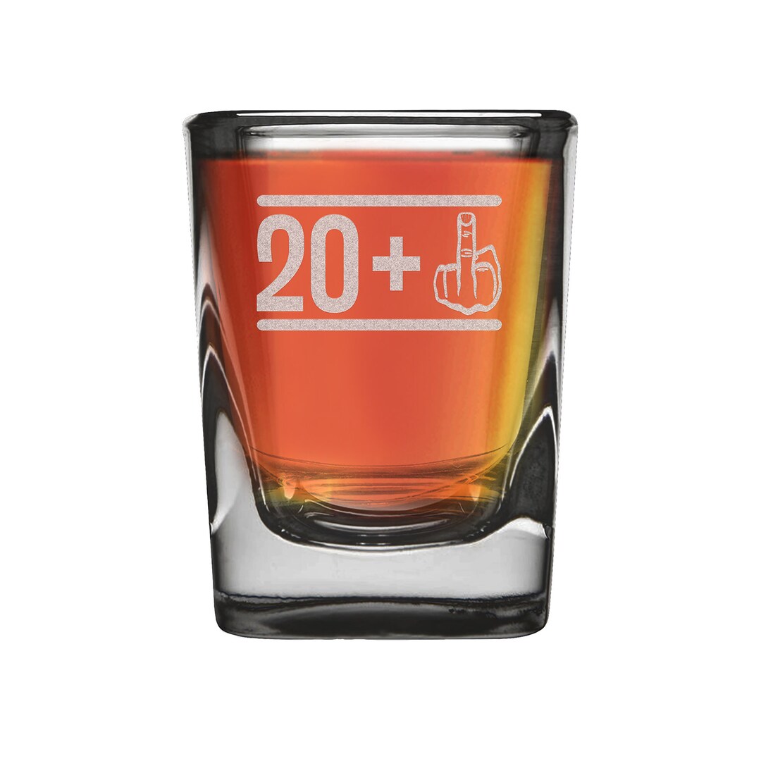 20 + 1 Plus Middle Finger 21 Twenty One Engraved Heavy Base Prism Shot ...