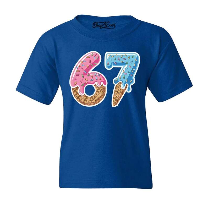 67 Six Seven Ice Cream Drip Number Sixtyseven Child's T-shirt Kids Tee ...