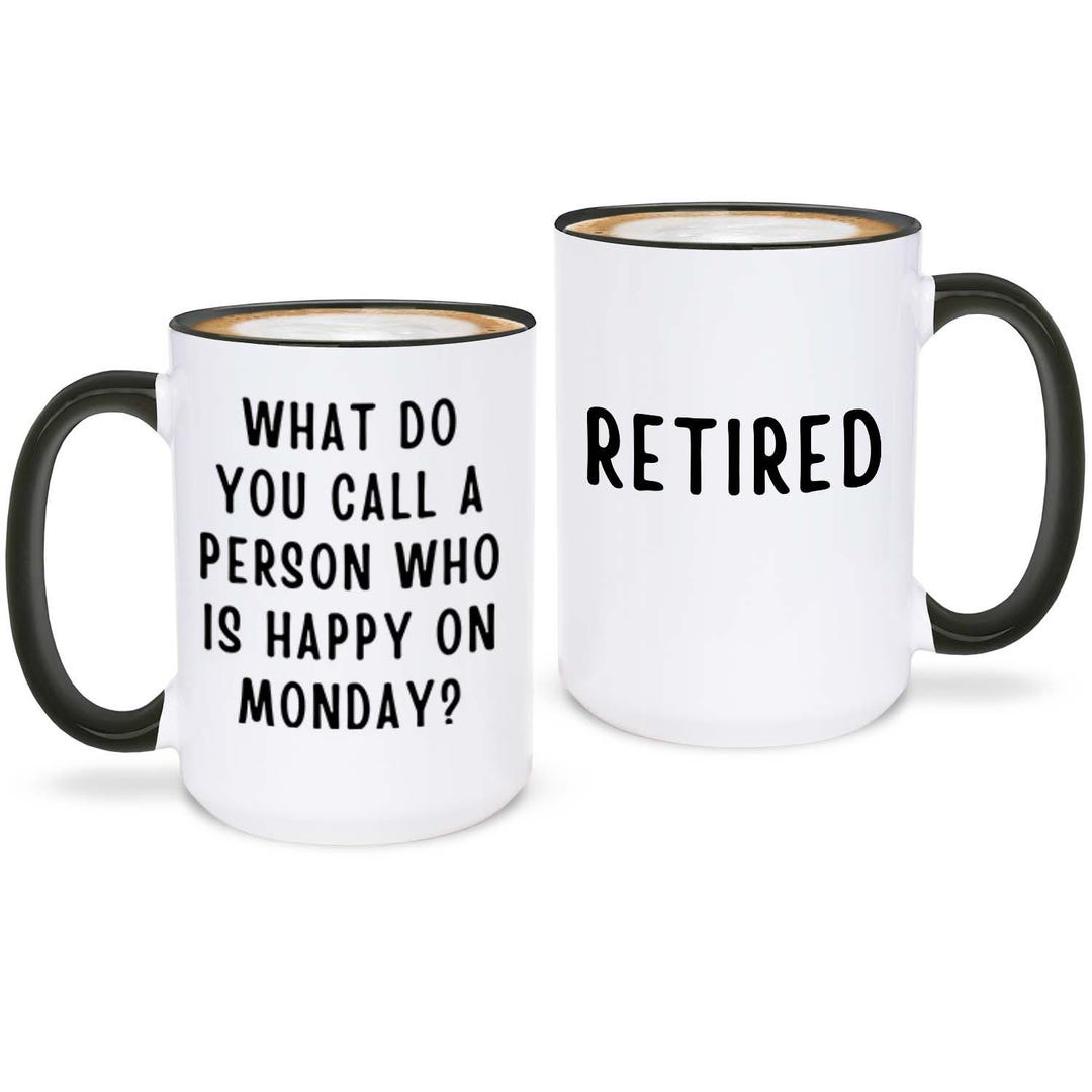 What Do You Call a Person Happy on a Monday? Retired Coffee Cup 15 Oz ...