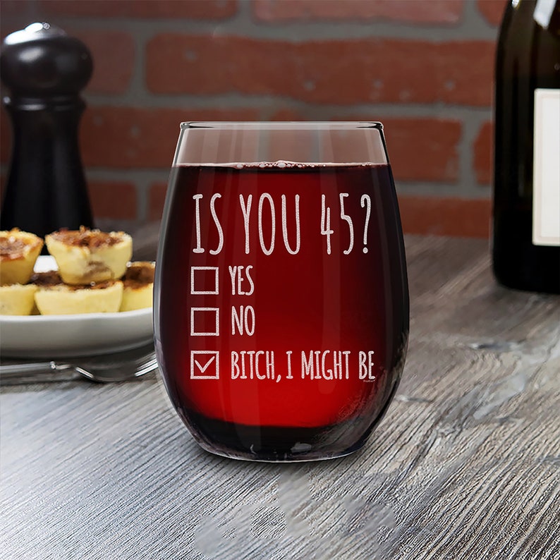 45th Birthday Wine Glass Gift for Women is You 45 Yes No - Etsy