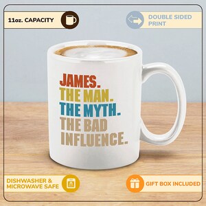 The Man the Myth the Bad Influence Ceramic Coffee Mug Cup 11 Oz. - Etsy