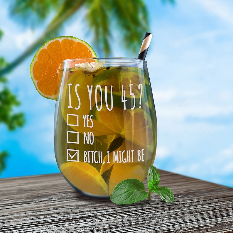 45th Birthday Wine Glass Gift for Women is You 45 Yes No - Etsy