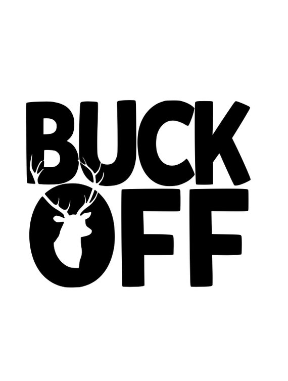 Buck off Vinyl Decal - Etsy