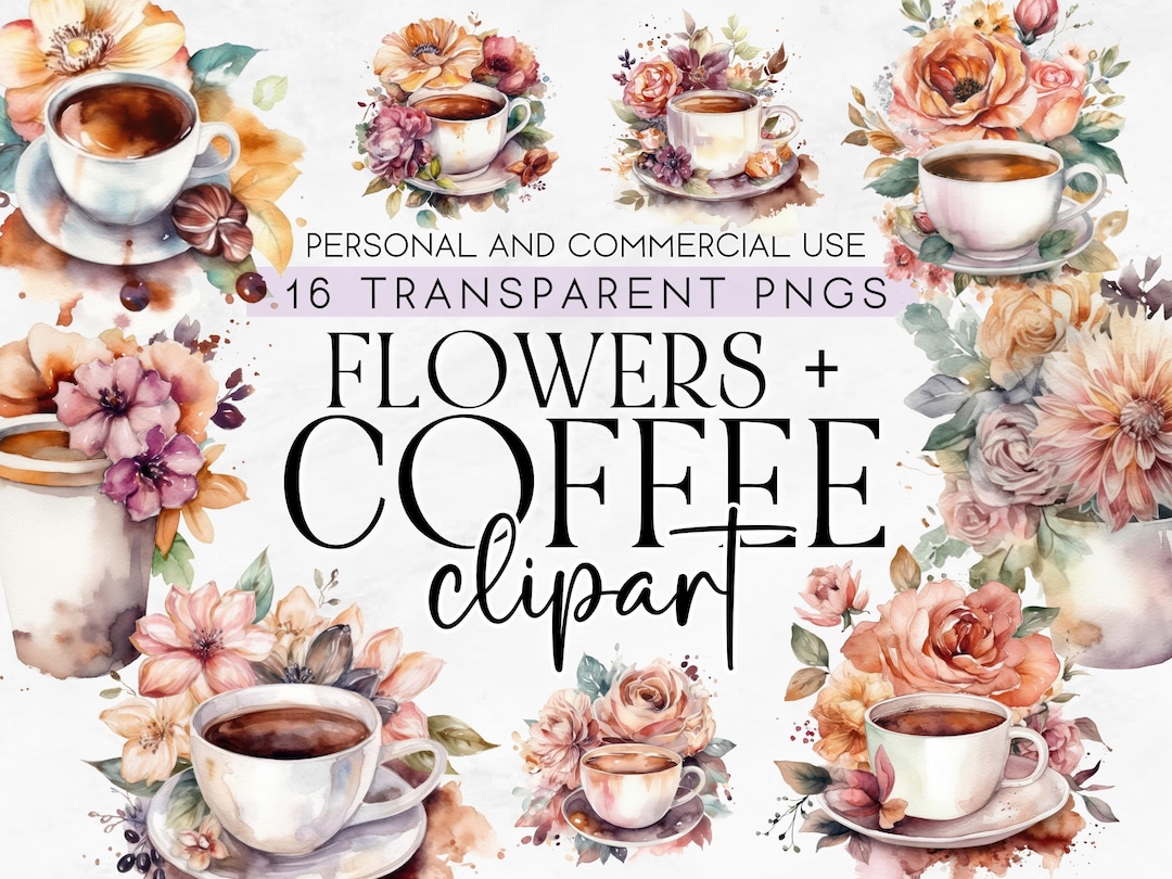16 Watercolor Coffee and Flowers Clipart, Commercial Use Clipart ...