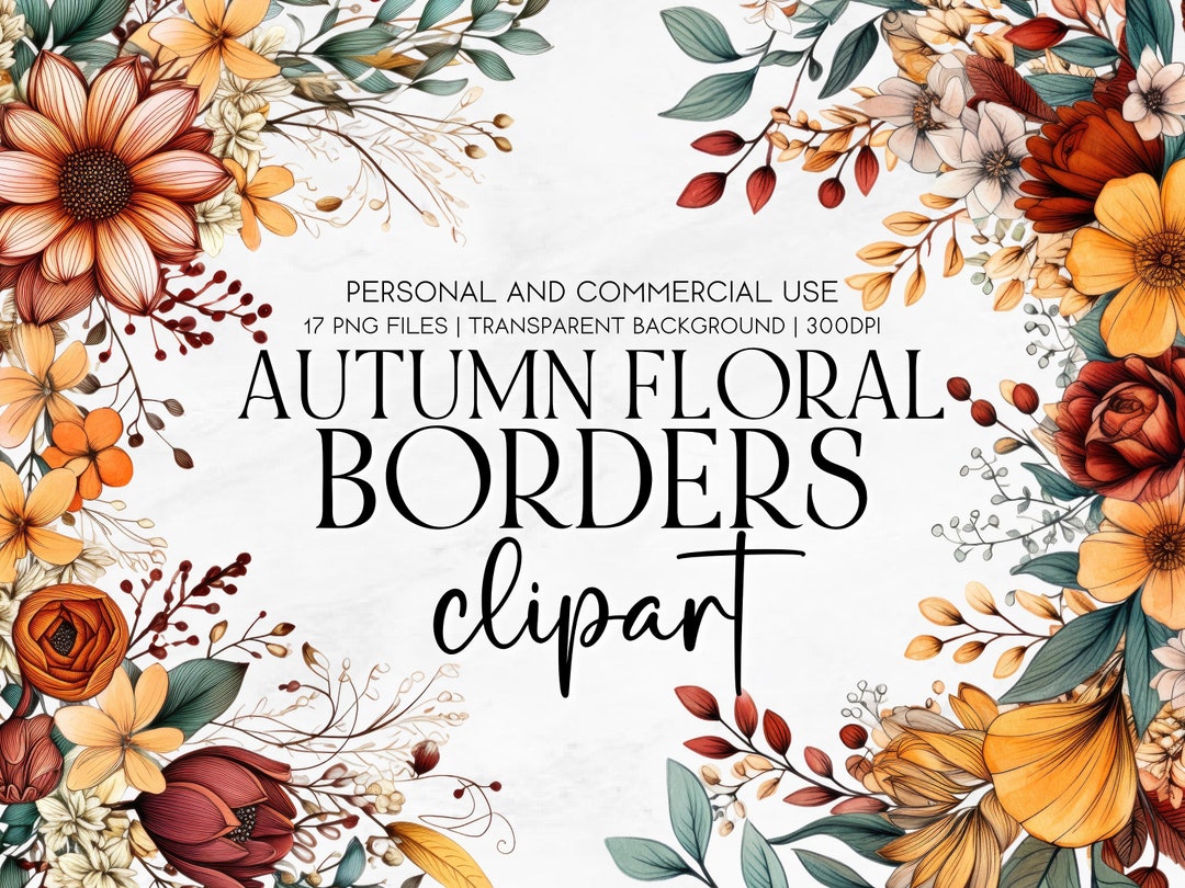 17 Autumn Floral Borders and Frames, Commercial Use Clipart, Fall ...