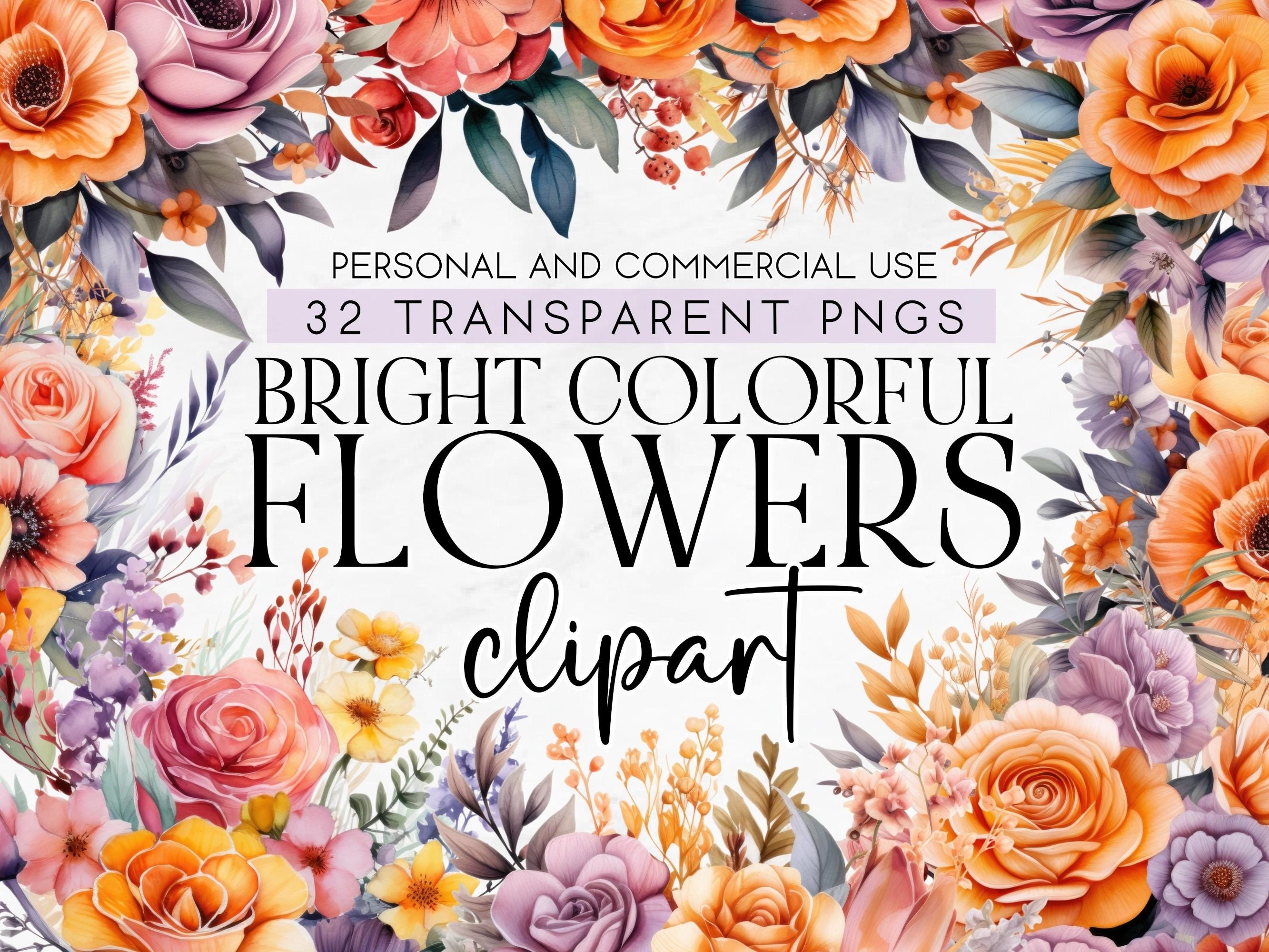 32 Bright Colorful Flowers Clipart, Commercial Use Clipart, Transparent ...