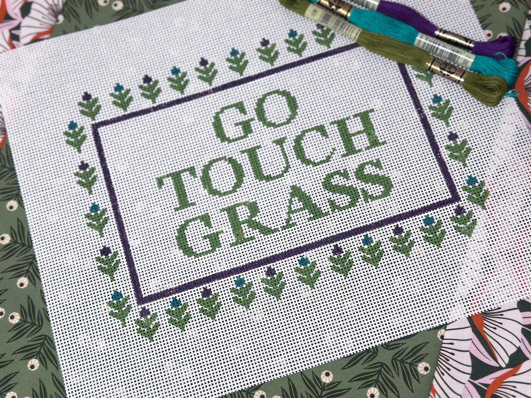 Cheeky Saying Go Touch Grass Needlepoint Canvas: | 13mesh Hand Painted ...