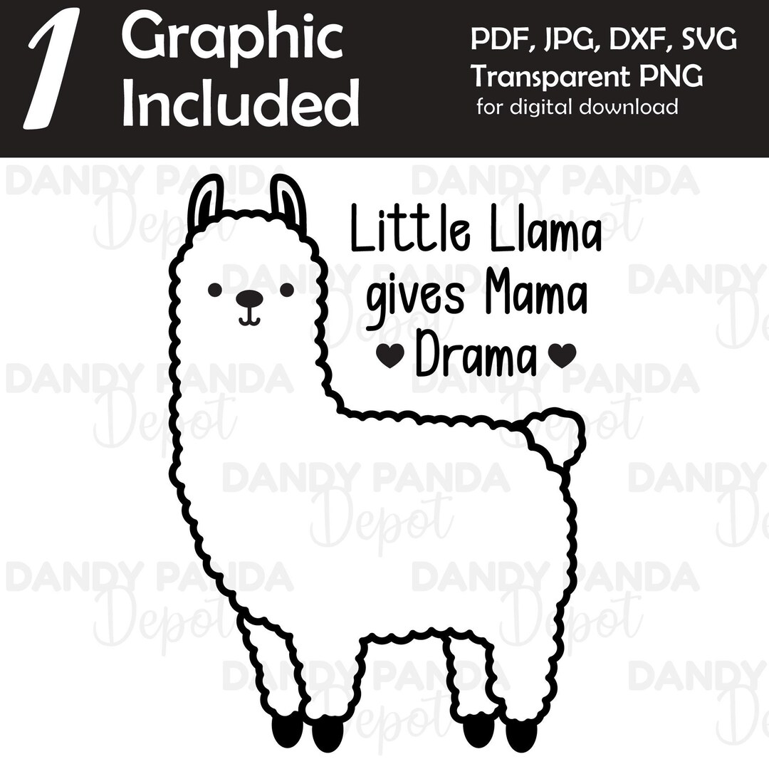 Little Llama Gives Mama Drama - Digital File - Pdf Png Jpg Svg Dxf - Etsy