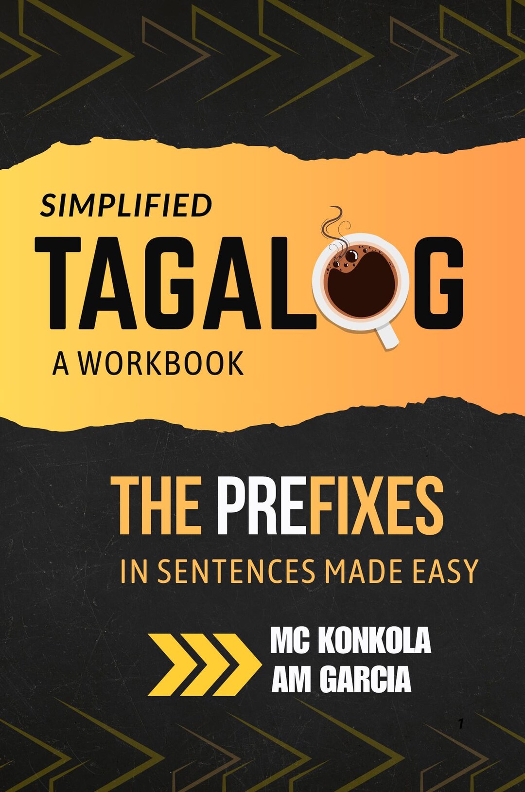 Simplified Tagalog : the Use of Tagalog Prefixes in Sentences Made Easy ...