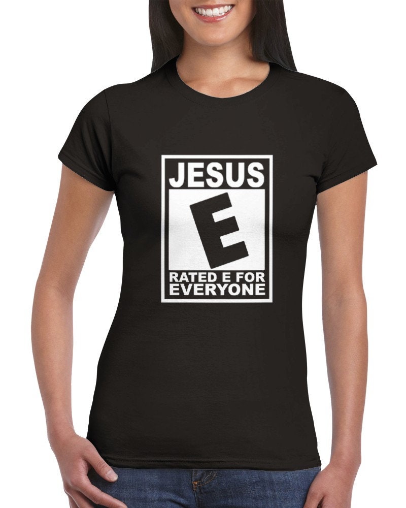 Jesus Rated E for Everyone Women's T-shirt - Etsy