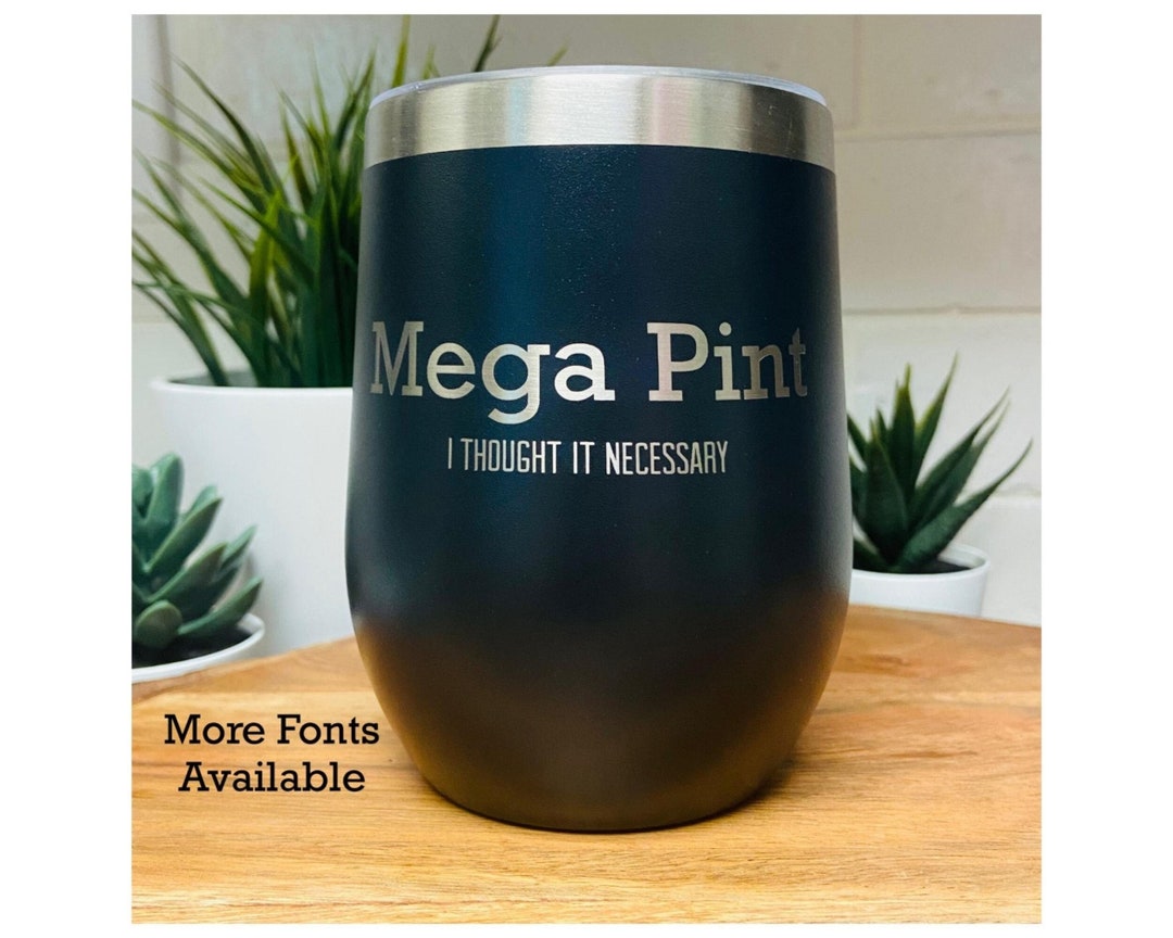 Mega Pint Wine Tumbler, Laser Engraved, Johnny Depp Mega Pint, Funny ...