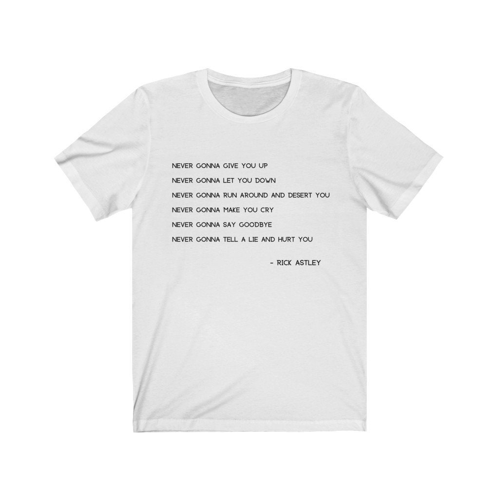 Never Gonna Give You up Shirt Rick Anstey Valentines Day Shirt Unisex ...
