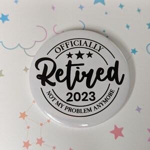 Retirement Badge Retired Retirement Gifts Funny Badges - Etsy