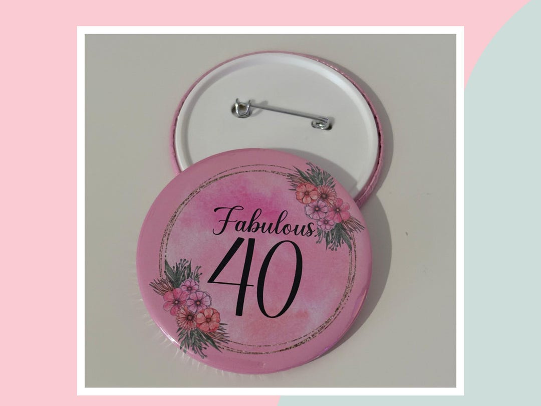 40th Birthday Badge, 40 Badge, 40th Birthday Gifts, Birthday Gifts for ...