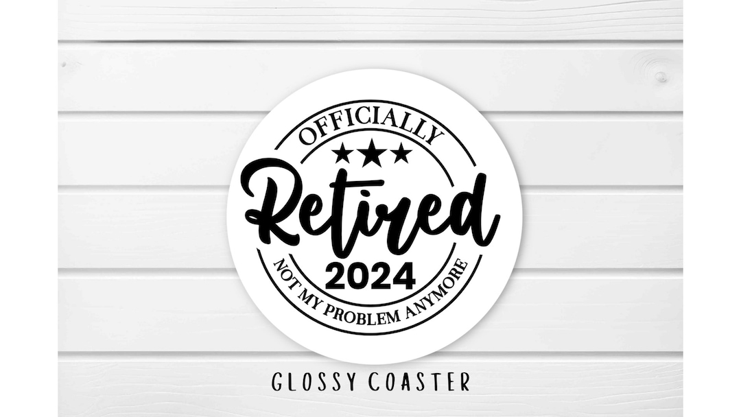 Retired Coaster, Retirement Gifts, Retired 2024, Retirement Gifts for ...
