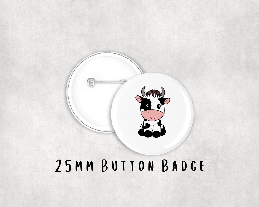 Cow Button Badge, Cute Cow Badge, Cow Gifts, Cow Pins, Pin Badges, 25mm ...