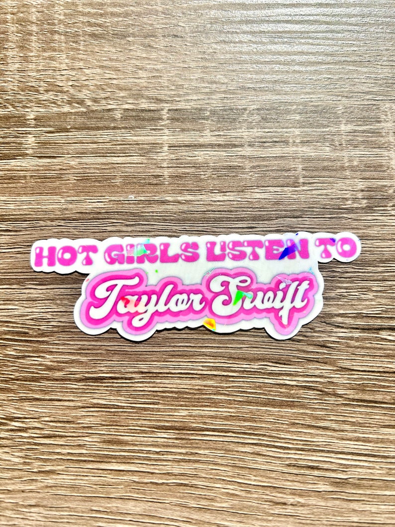 Hot Girls Listen to Taylor Sticker Swift Sticker Swiftie - Etsy