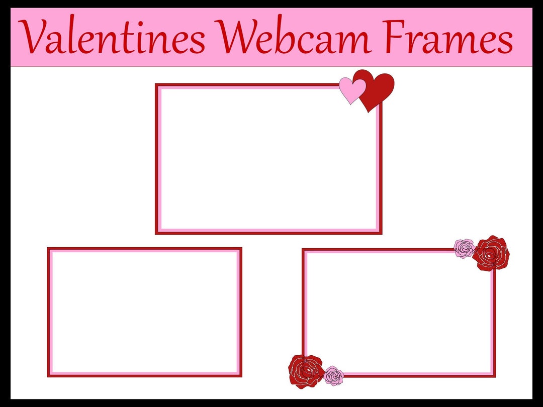 Valentines Day Themed Webcam Frames/borders/overlays 3 Pack - Etsy