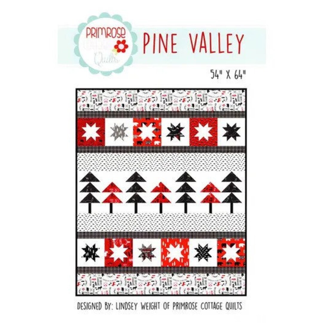 Pine Valley - Quilt PATTERN - by Lindsey Weight of Primrose Cottage ...