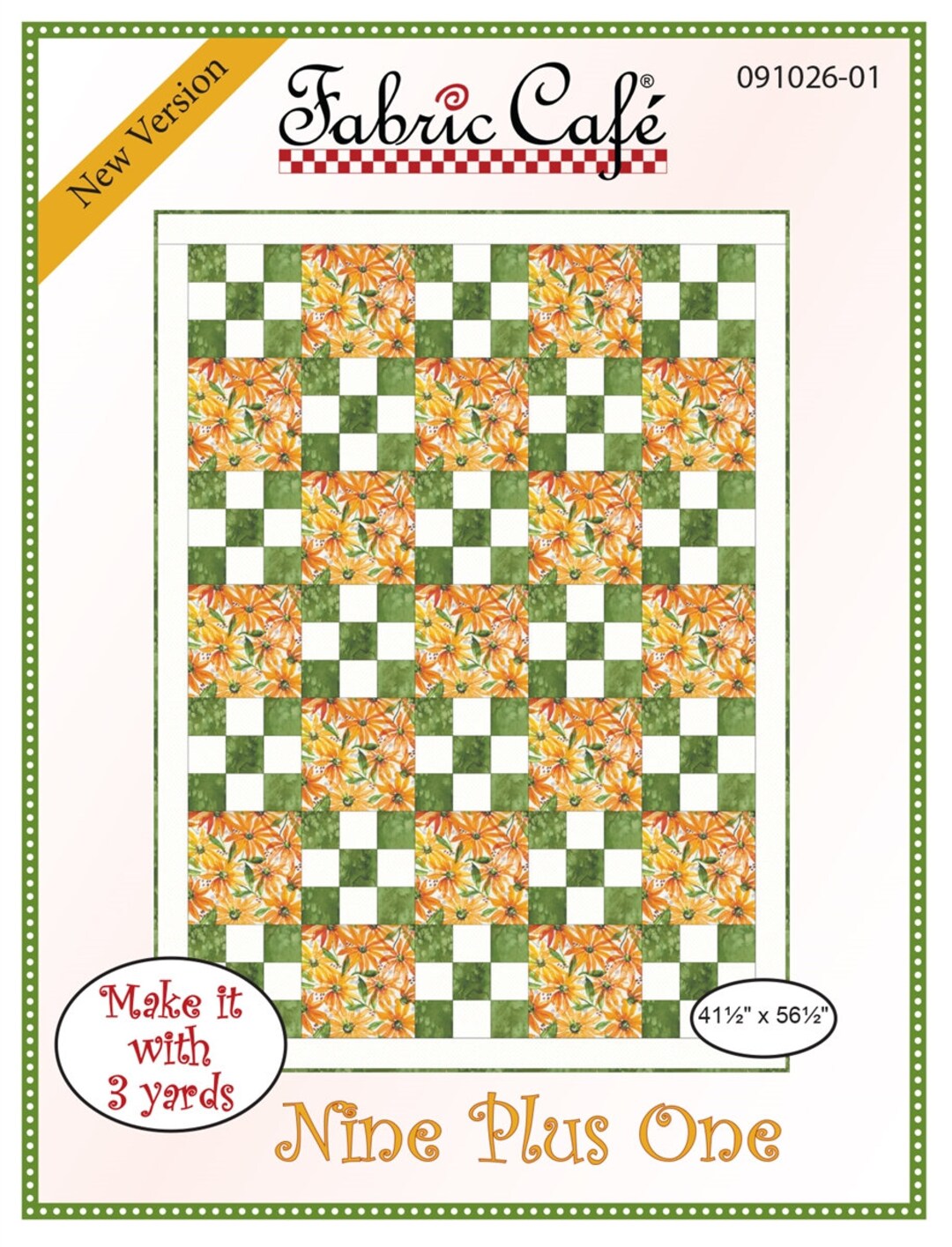 Nine Plus One 3 Yard Quilt Pattern - by Fran Morgan of Fabric Cafe ...